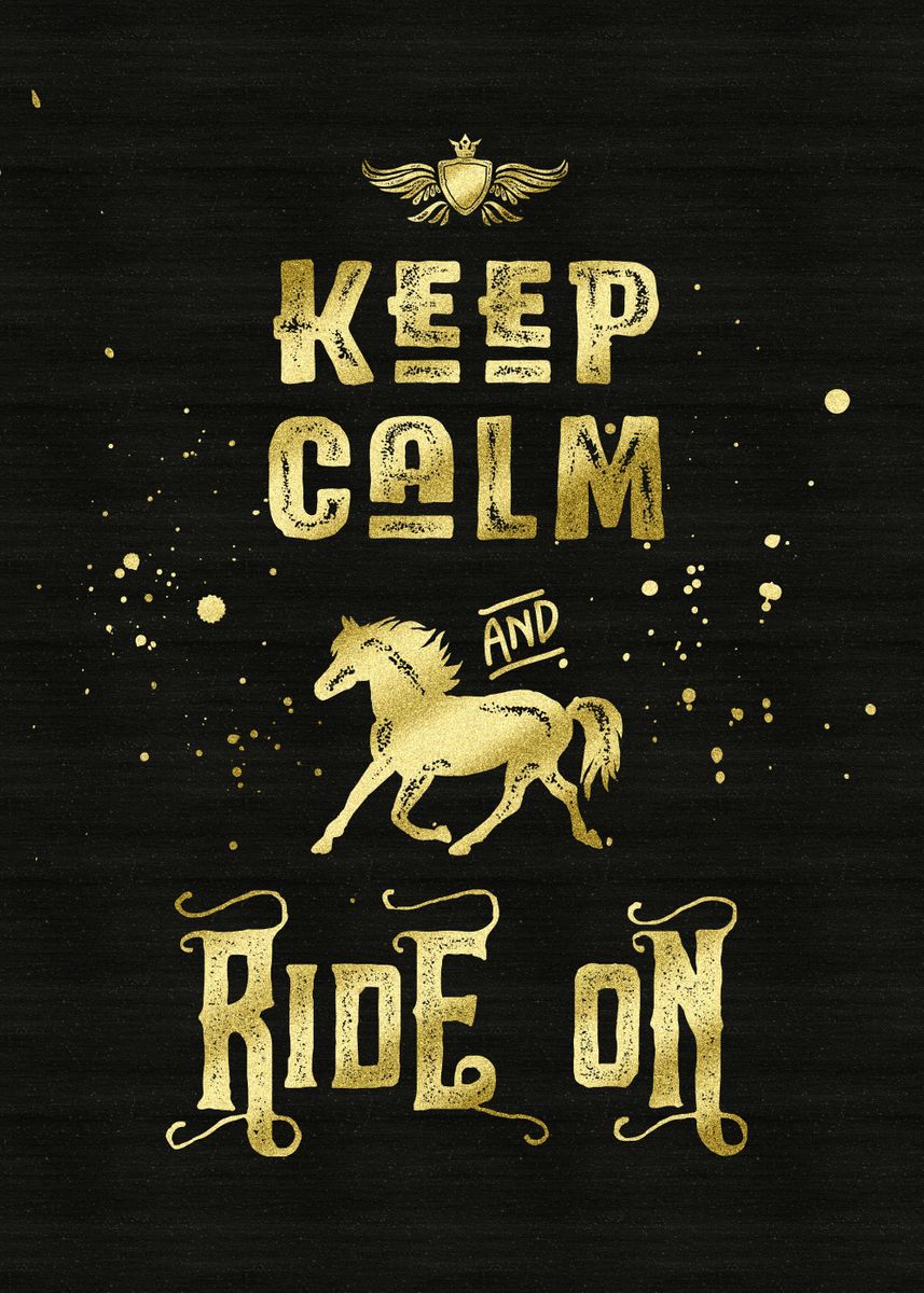 'Keep Calm and Ride On Gold Horse Typography - Typograph ... ' Poster ...