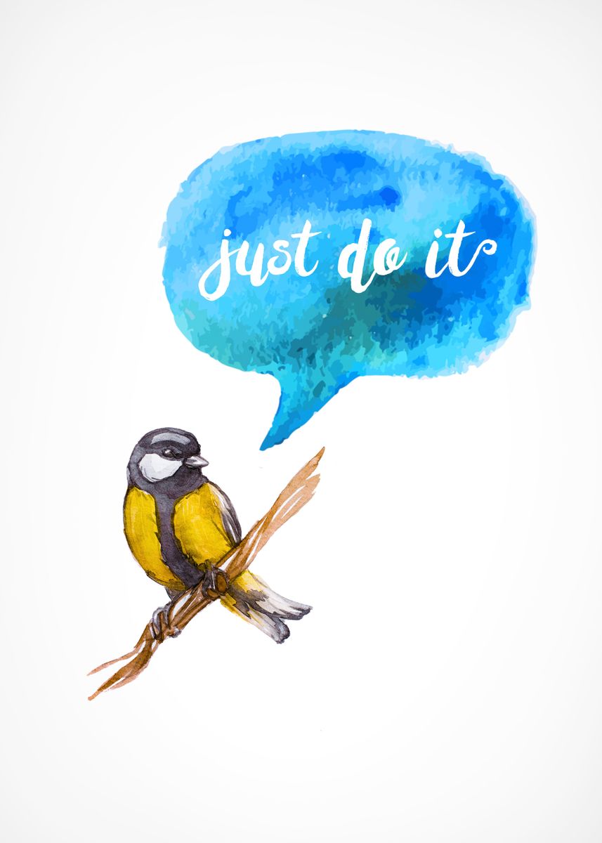 'Bird motivates you - just do it ' Poster, picture, metal print, paint ...