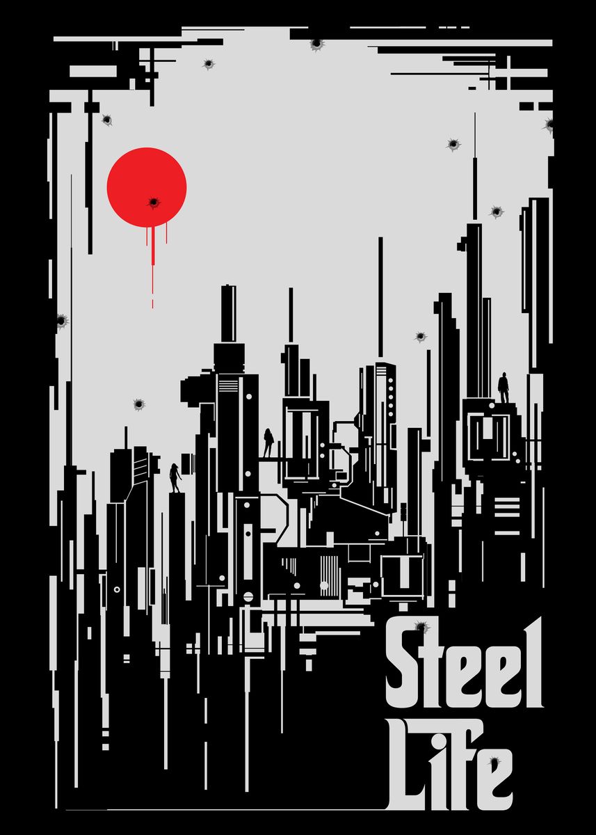 'STEEL LIFE' Poster, picture, metal print, paint by Jay Maninang | Displate