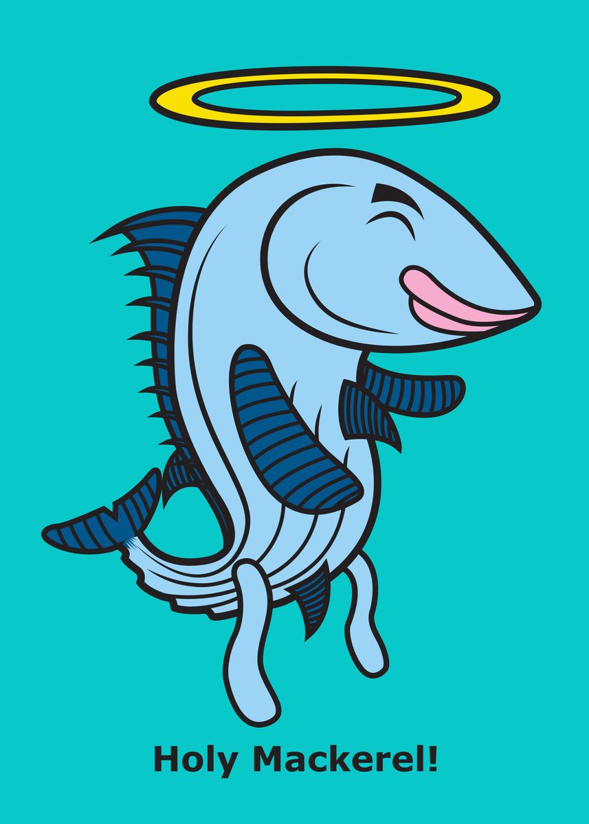 'Holy Mackerel!' Poster, picture, metal print, paint by Ismael Sandiego ...