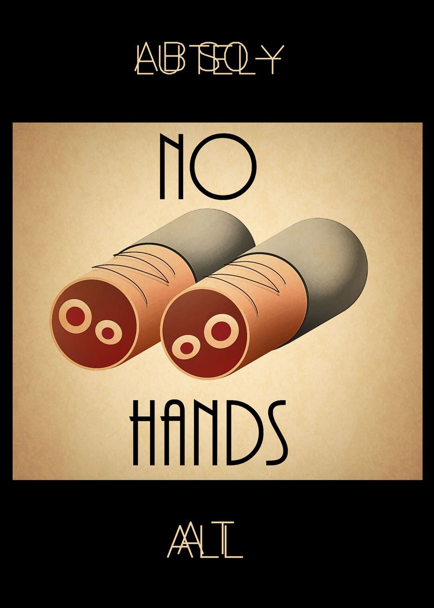 'A simple poster about having absolutely no hands at all ... ' Poster ...