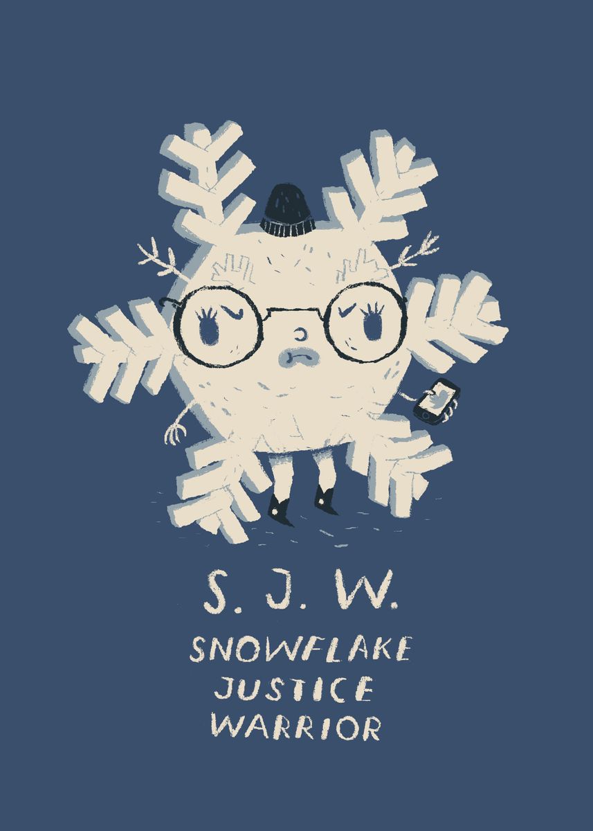 'snowflake justice warrior!' Poster, picture, metal print, paint by ...