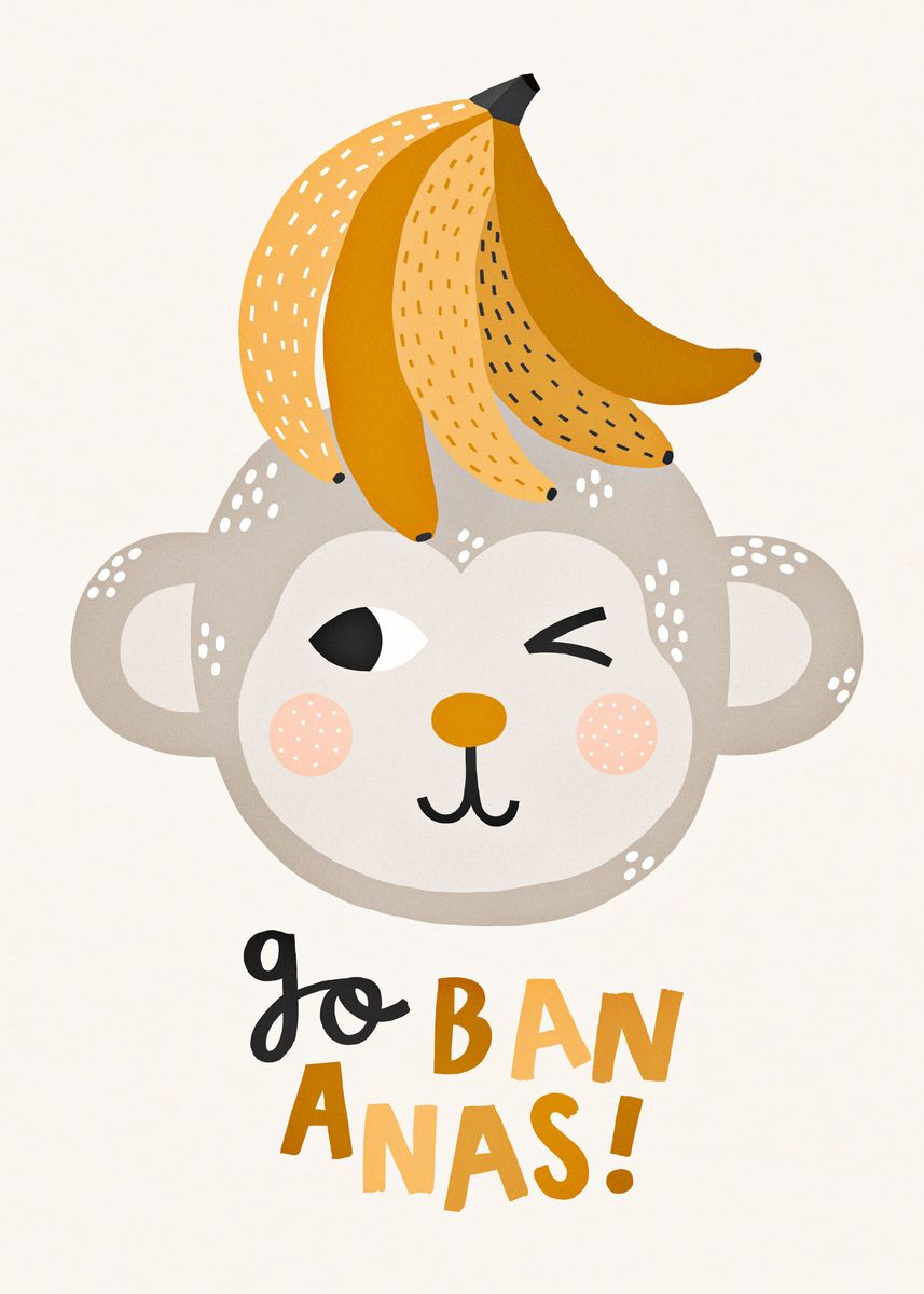 'Go bananas! ' Poster, picture, metal print, paint by Michelle ...