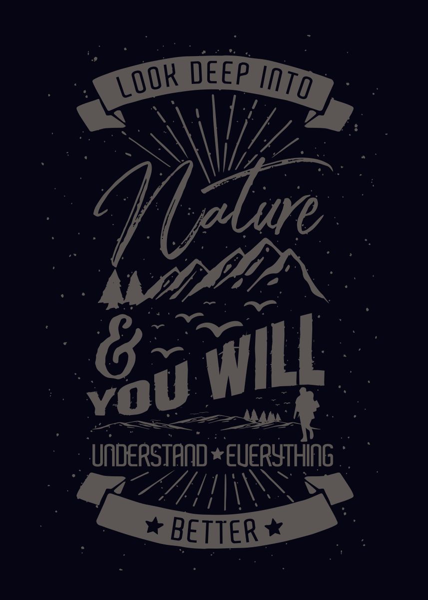 'Look Deep Into Nature' Poster by Rael Mitchel Dosdos | Displate