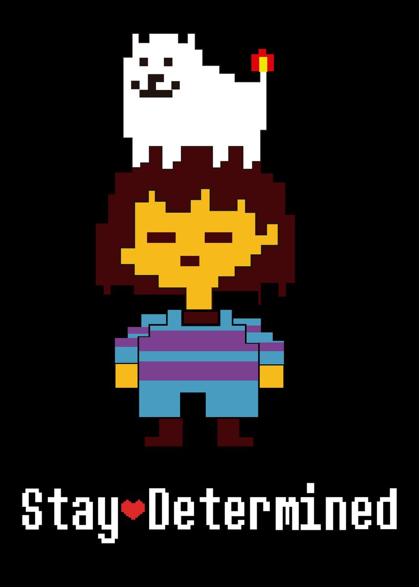 'Stay Determined Undertale' Poster, picture, metal print, paint by ...