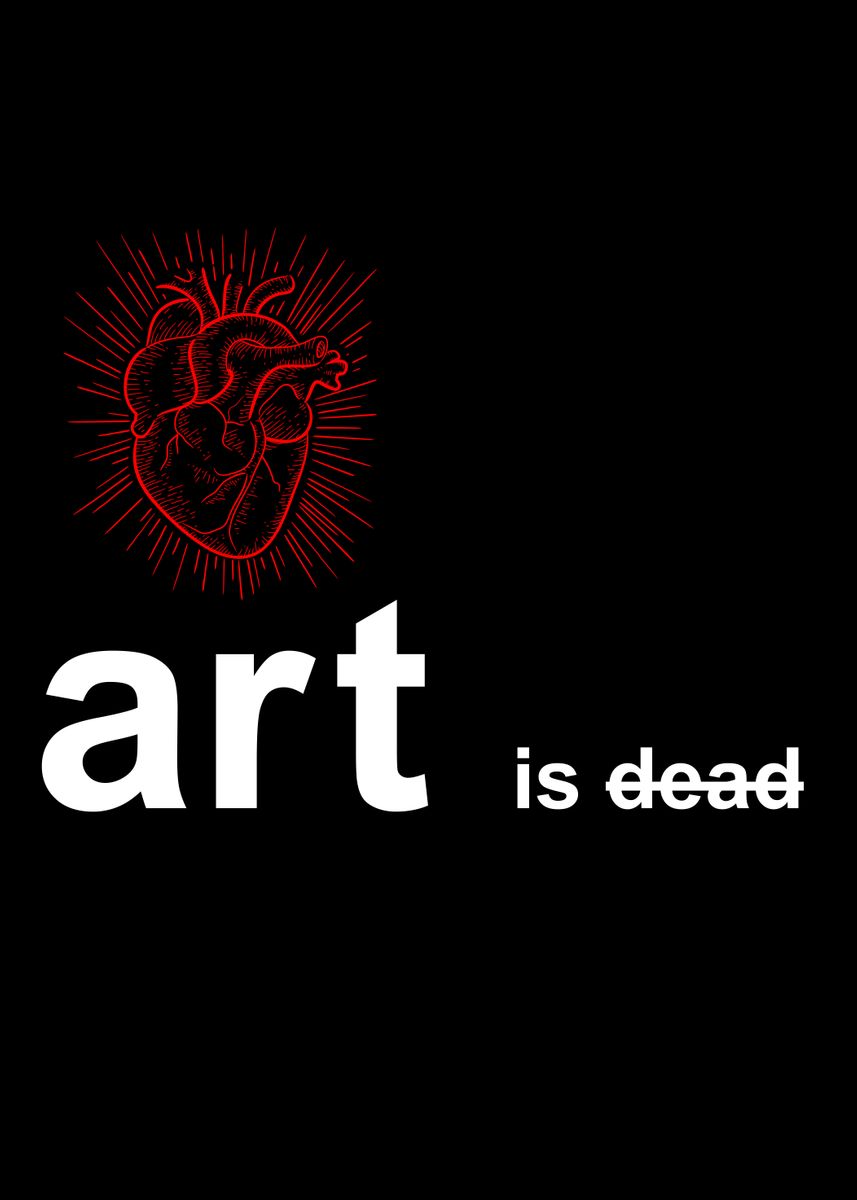 'Art is not dead' Poster by Iknu Arts | Displate