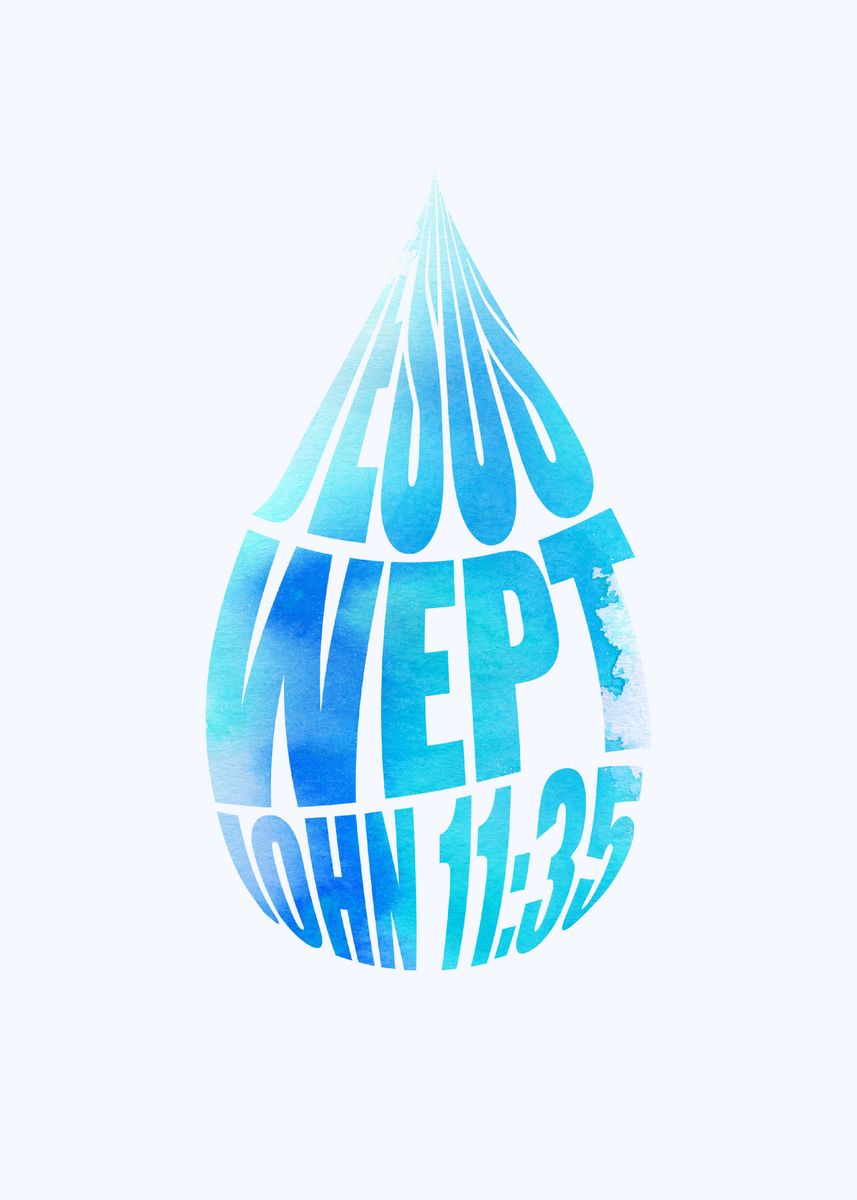 'John 11:35 - Jesus Wept' Poster, picture, metal print, paint by The ...