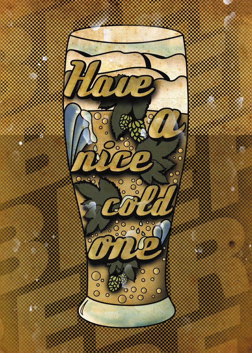 'Have a cold one' Poster, picture, metal print, paint by Eden Design ...