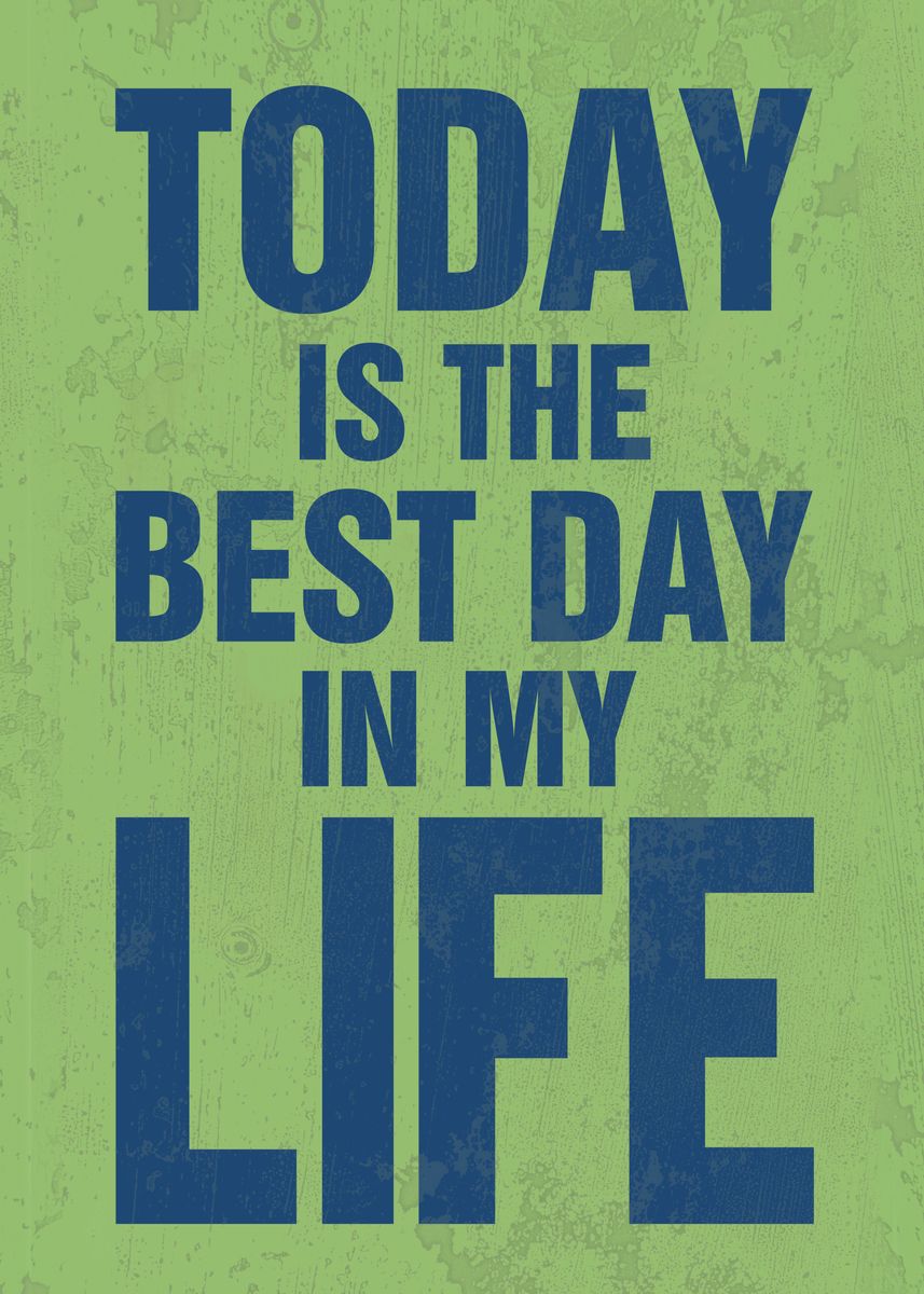 'Best Day' Poster, picture, metal print, paint by Eden Design | Displate