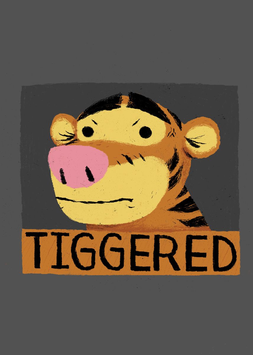 'tiggered!' Poster, picture, metal print, paint by Louis roskosch ...