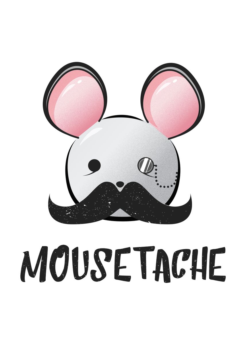 'Mousetache' Poster, picture, metal print, paint by Pacari Design ...