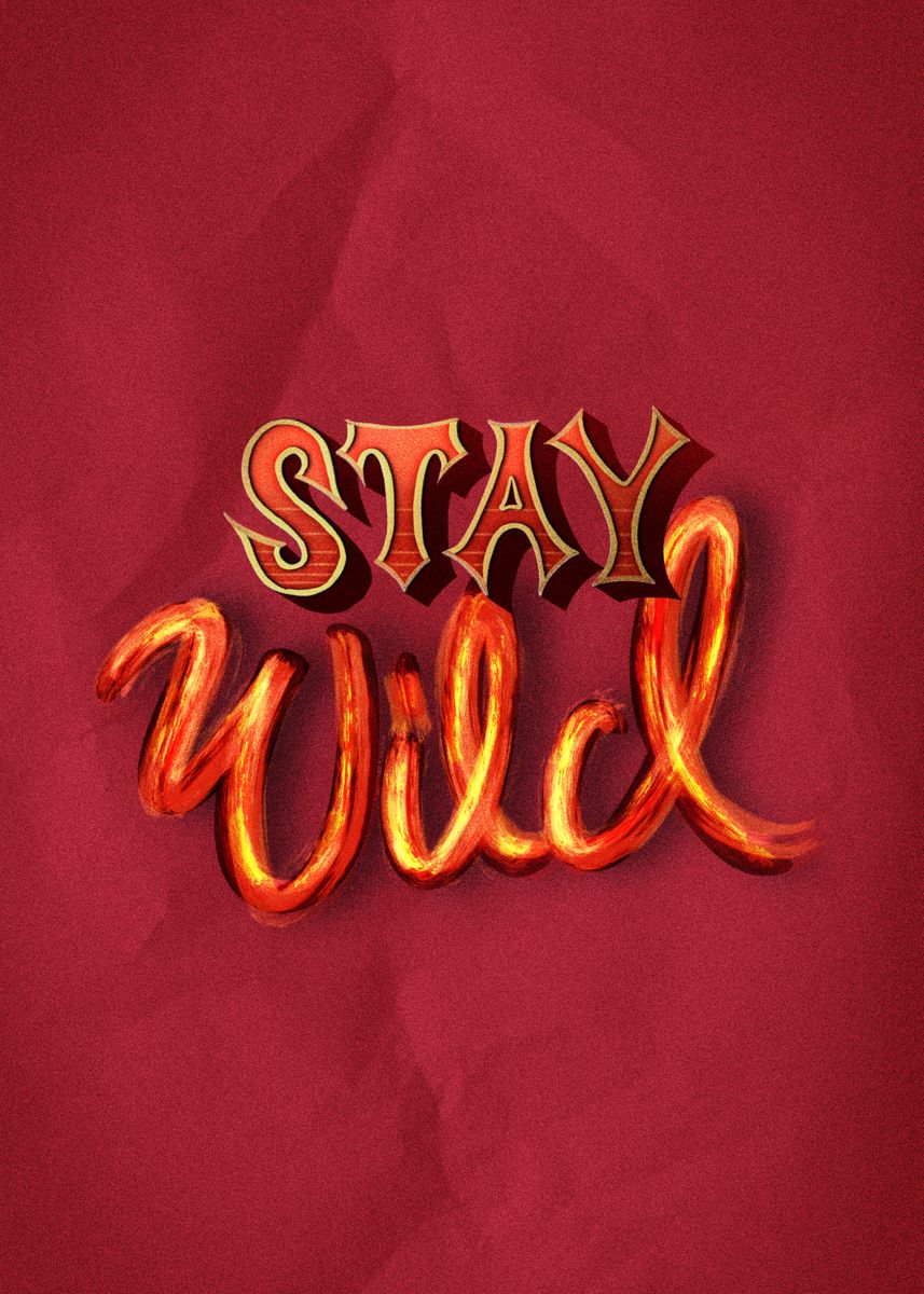 'Stay wild' Poster, picture, metal print, paint by Roy Calvillo | Displate