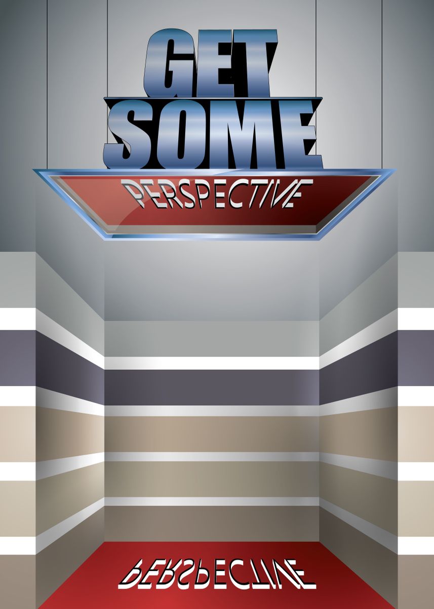 'Get Some Perspective' Poster, picture, metal print, paint by ...