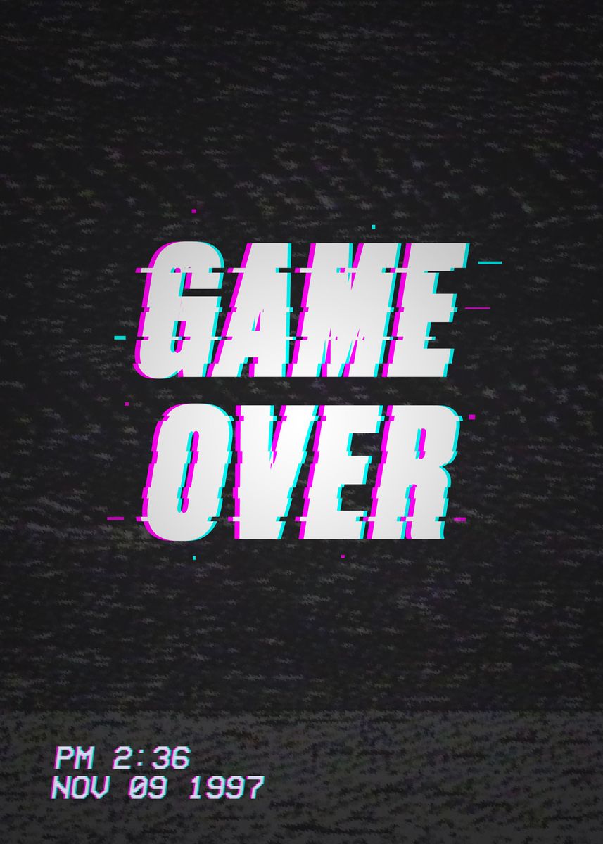 'VHS-10. Game over.' Poster, picture, metal print, paint by Nelva ...
