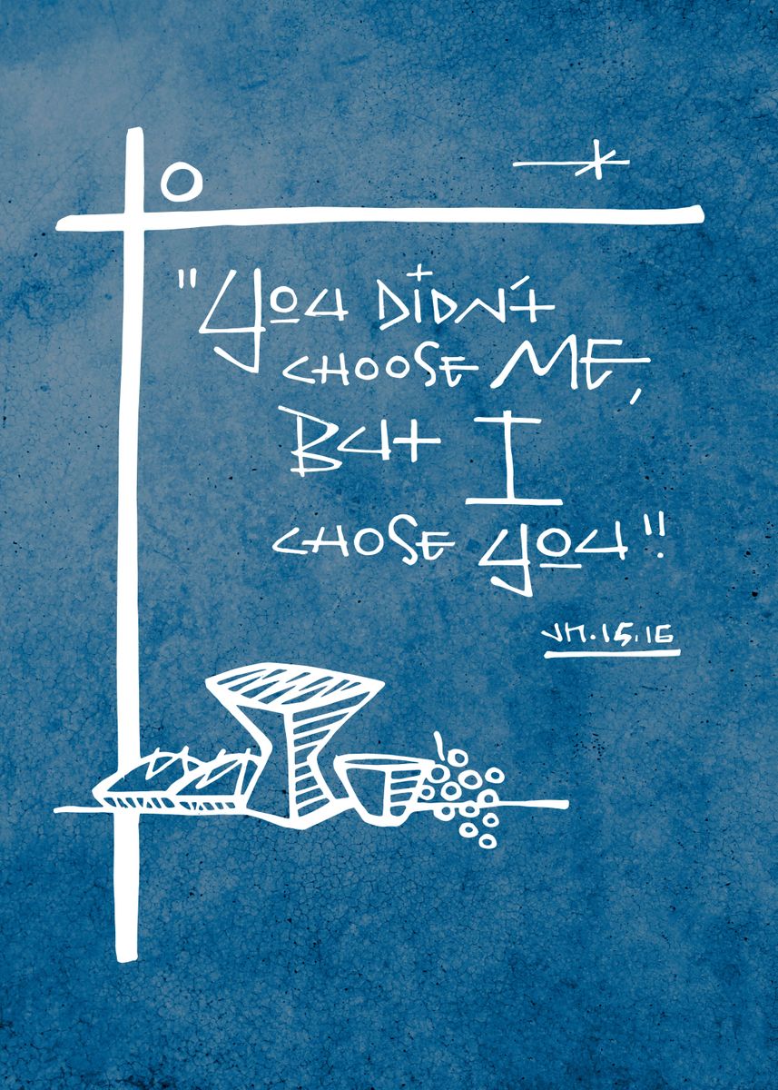 'You didnt choose Me but I chose you' Poster, picture, metal print ...