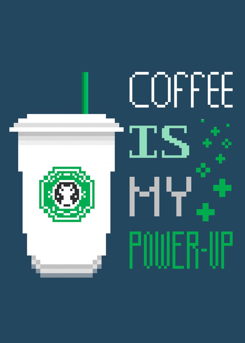 'Coffe is my Power up' Poster by Retro Freak | Displate
