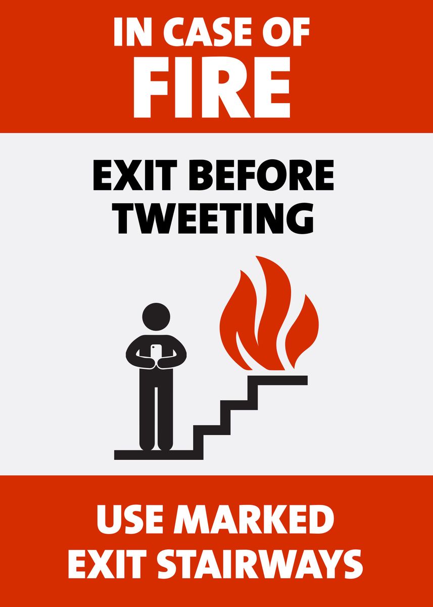 'In Case of Fire Exit Before Tweeting Parody Humor' Poster, picture ...