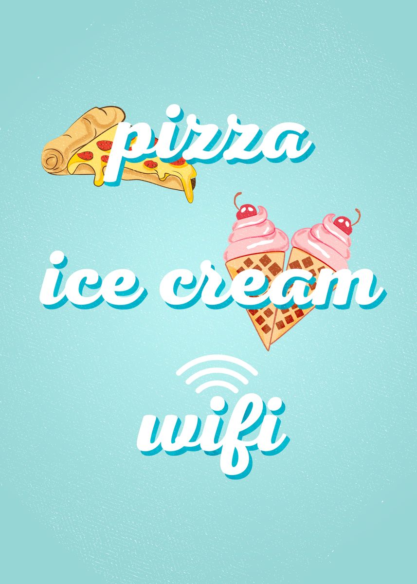'My Lifeline- Pizza Ice cre' Poster, picture, metal print, paint by ...