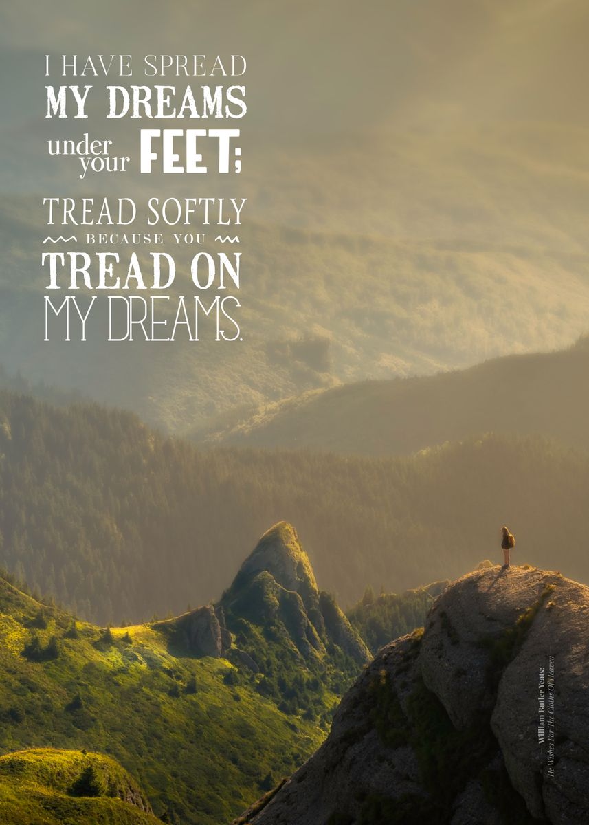 'Tread Softly - WB Yeats' Poster, picture, metal print, paint by Balint ...