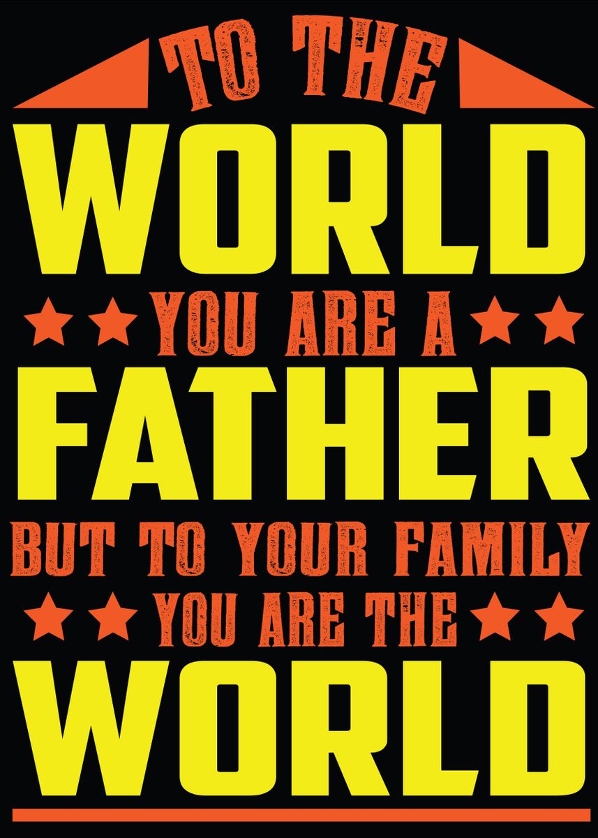 'My Father Is My World' Poster, picture, metal print, paint by Shuvro Deb Roy | Displate