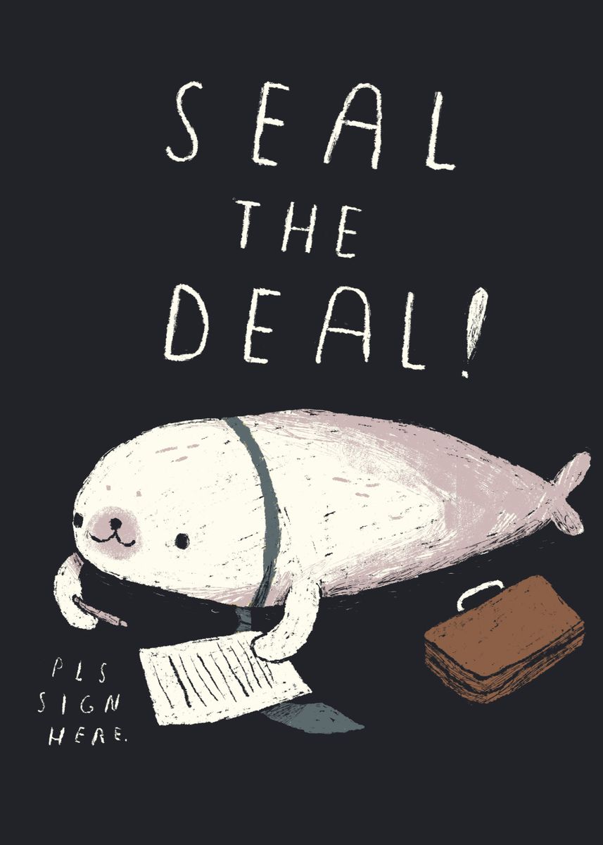 'seal the deal' Poster, picture, metal print, paint by Louis roskosch ...