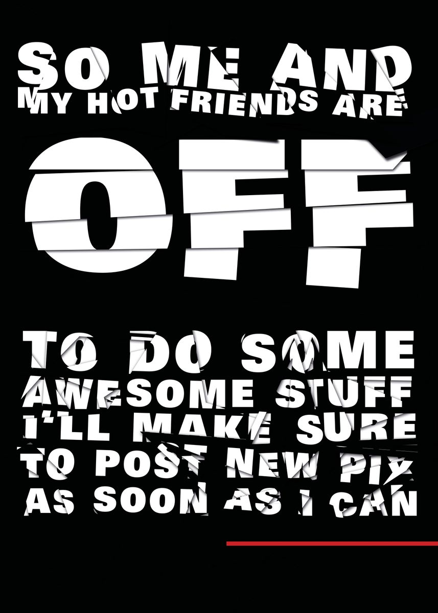 'I AM OFF 2018' Poster, picture, metal print, paint by Raphael Messerer ...