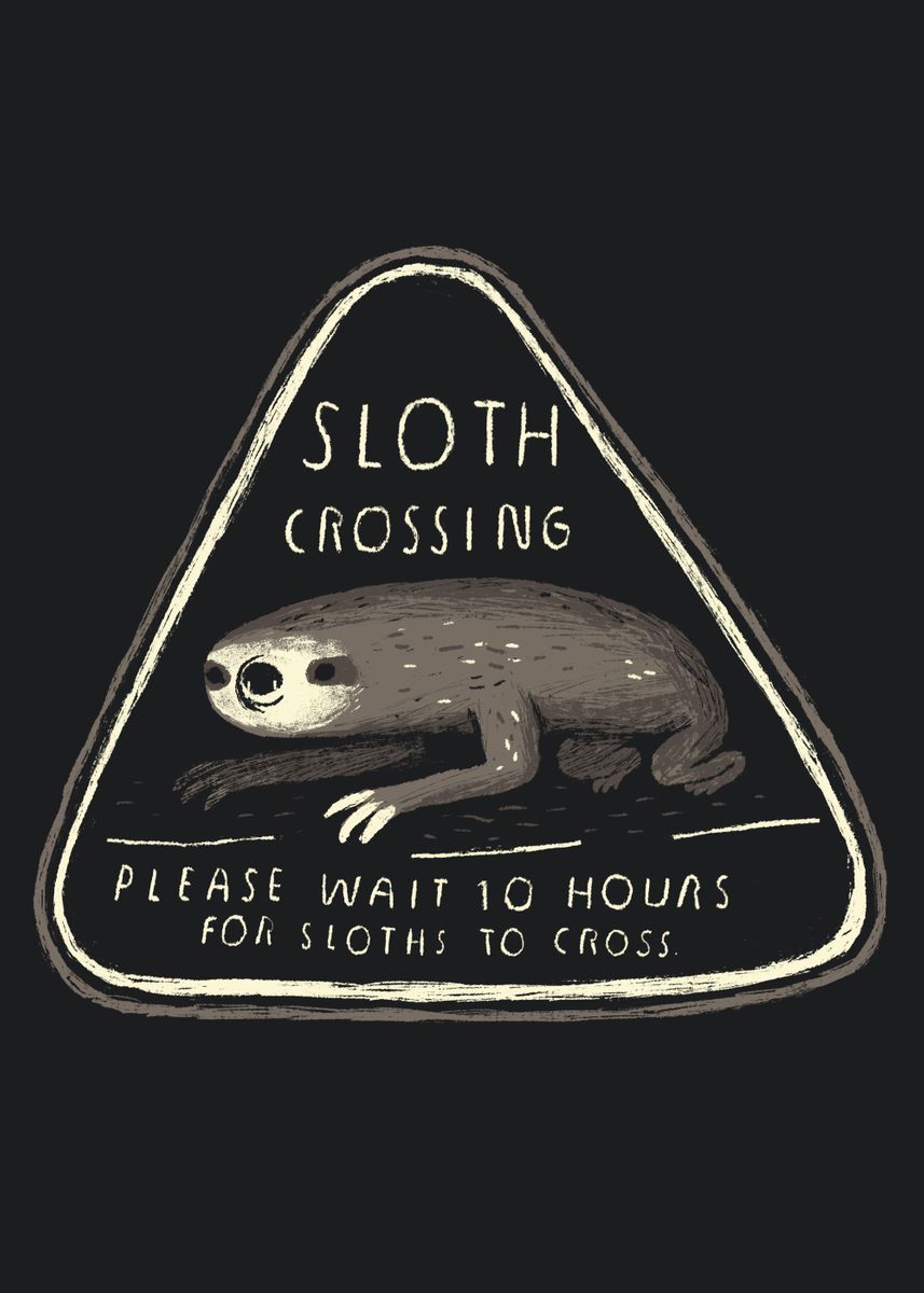 'sloth crossing' Poster by Louis roskosch | Displate