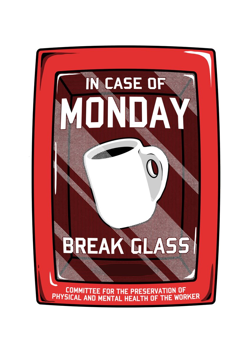 'In Case of Monday' Poster, picture, metal print, paint by Matteo Aprea ...