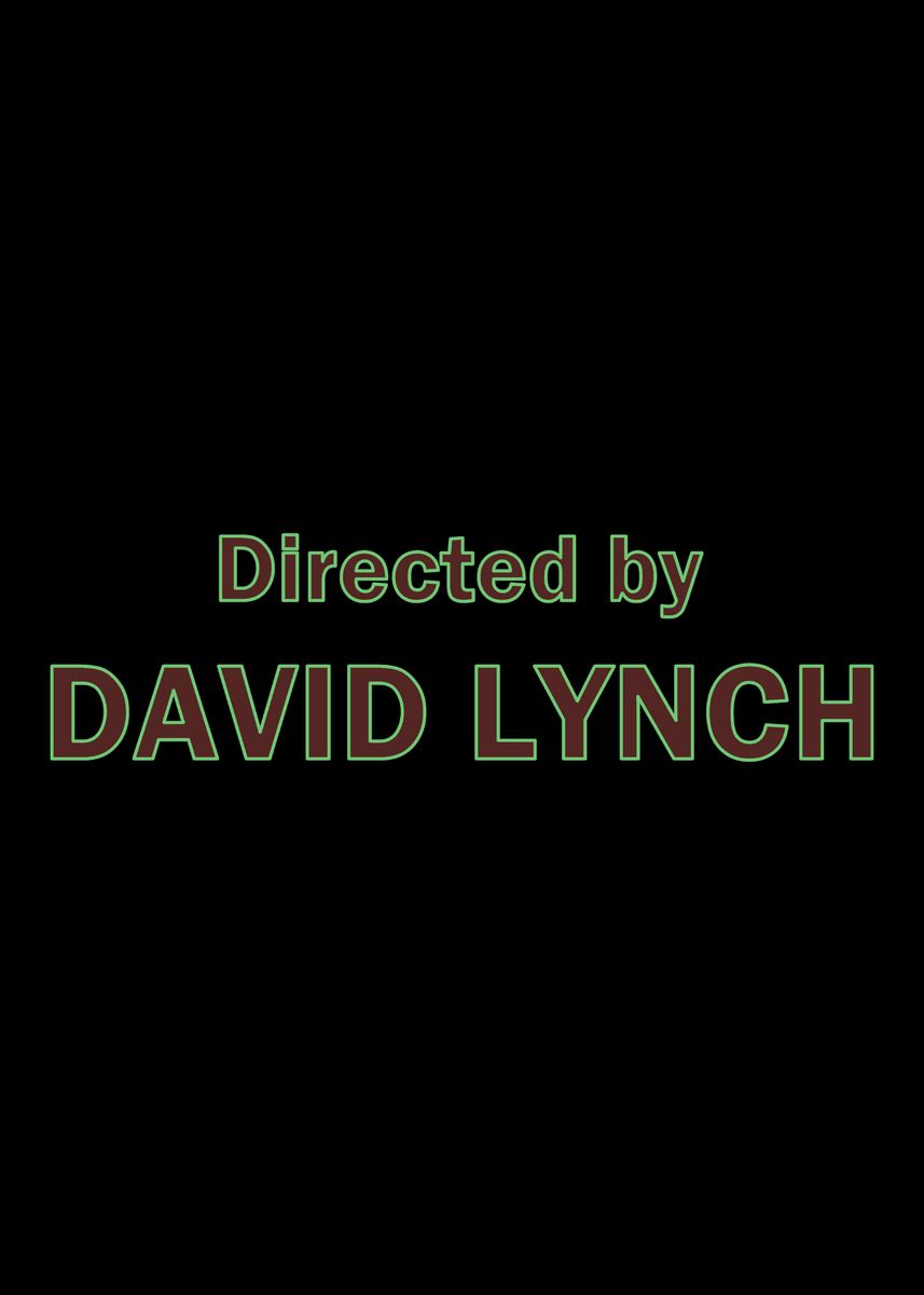 'Directed by David Lynch' Poster, picture, metal print, paint by ...