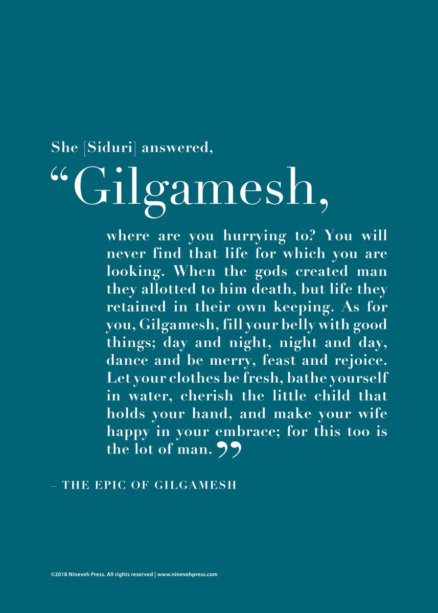 'Gilgamesh Quote' Poster, picture, metal print, paint by Nineveh Press ...