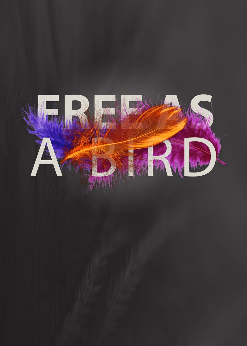 'Free as a Bird' Poster, picture, metal print, paint by Ralph ...
