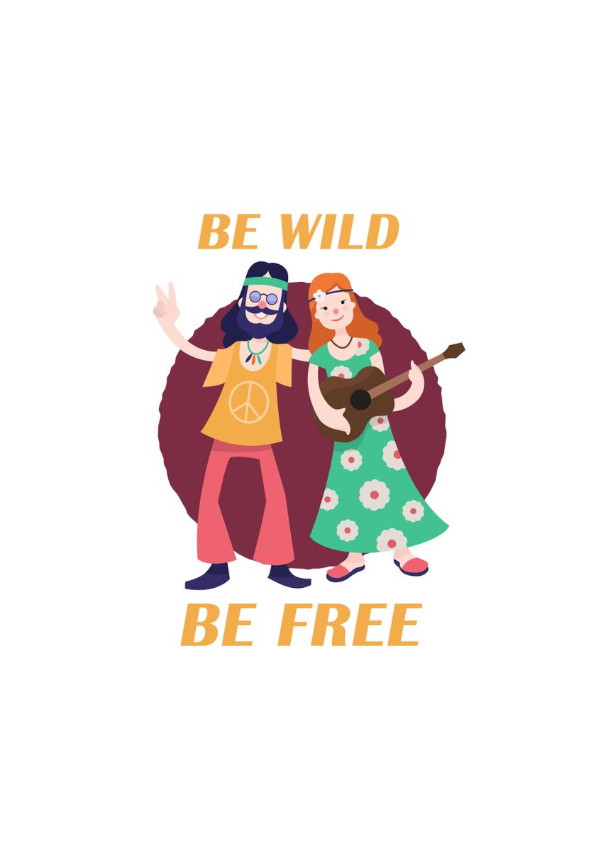 'Be Wild be Free' Poster, picture, metal print, paint by Taha Sherif ...