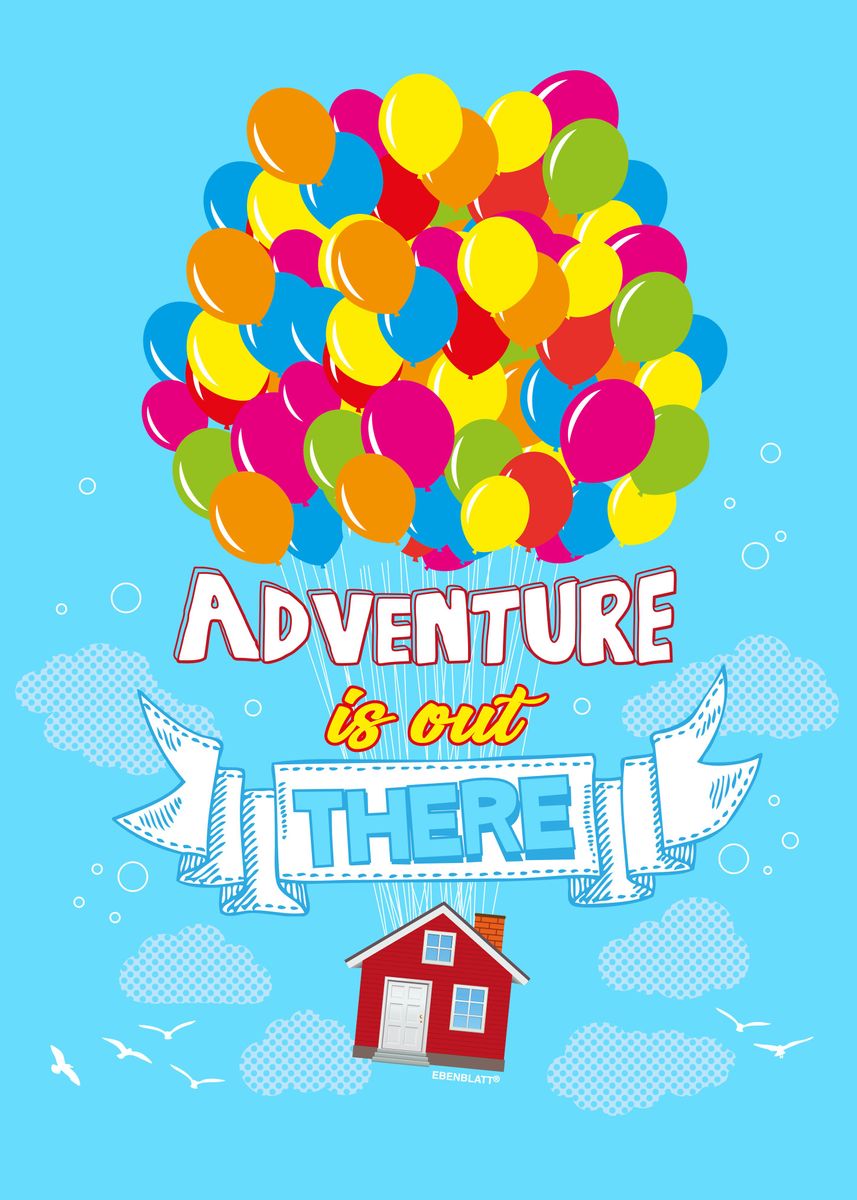 'Adventure is out there' Poster, picture, metal print, paint by ...