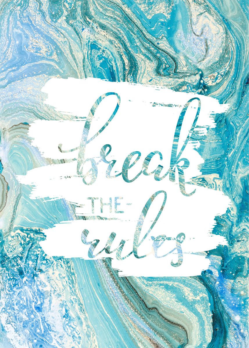 'Break the rules' Poster, picture, metal print, paint by Don Mario ...