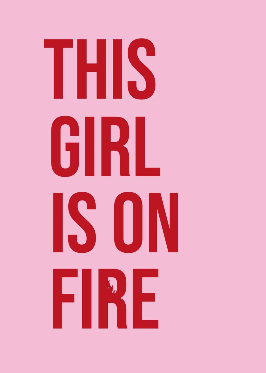 'This girl is on fire' Poster, picture, metal print, paint by Don Mario ...