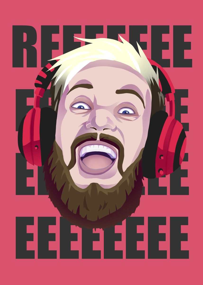 'Pewdiepie Reee' Poster, picture, metal print, paint by Paul Arruejo ...