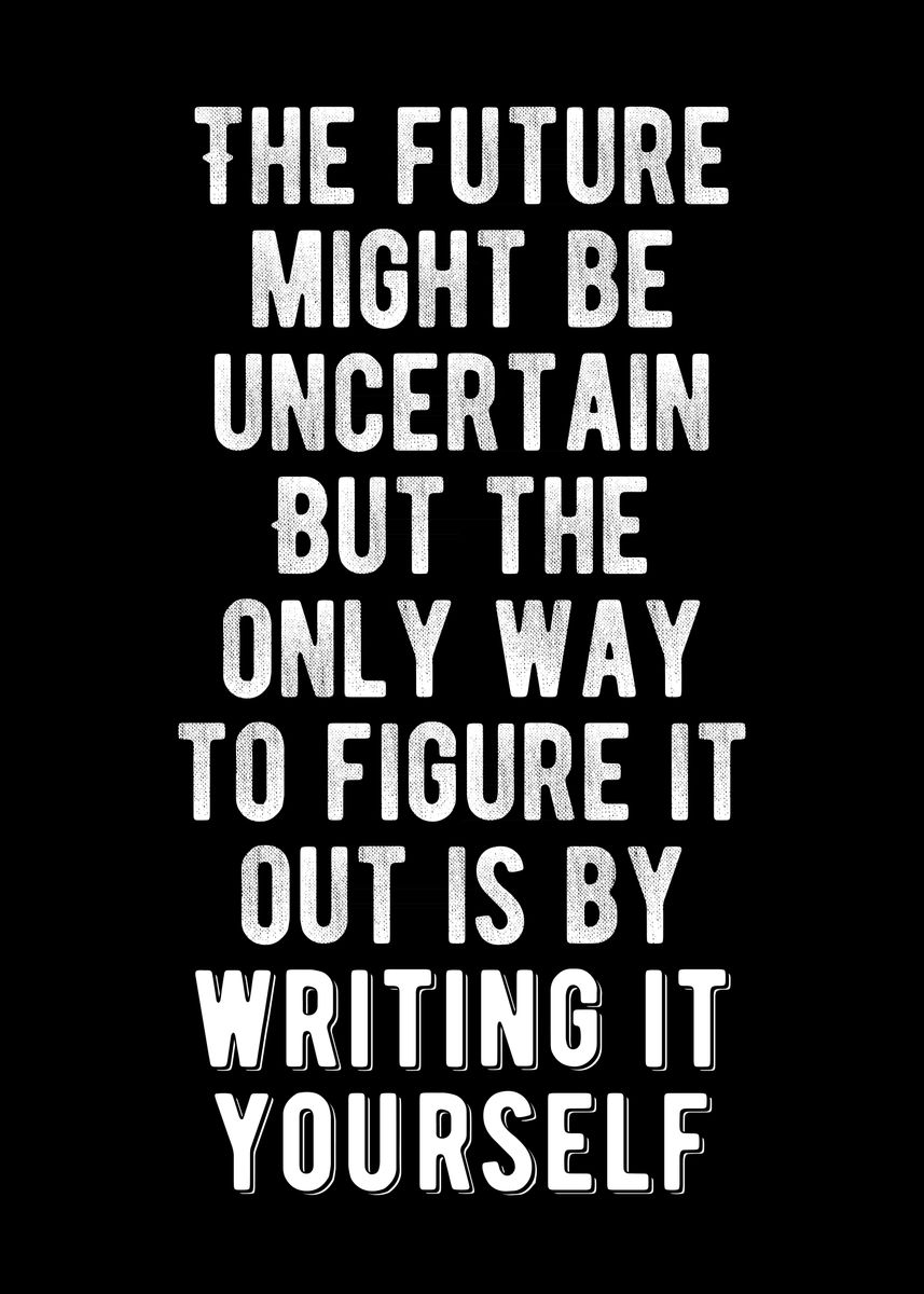 'Write Your Future' Poster, picture, metal print, paint by Motivational ...