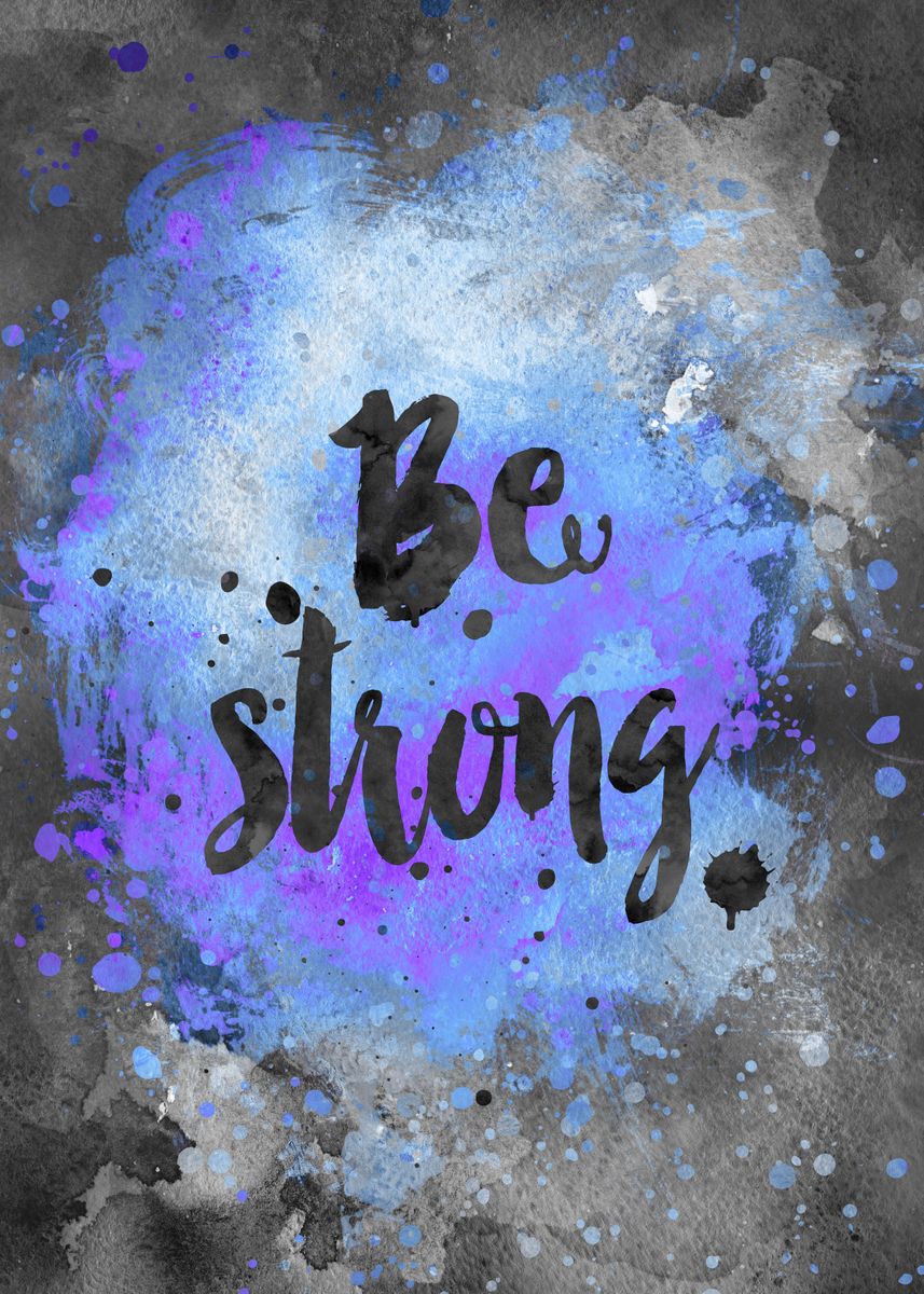'Be strong blue' Poster, picture, metal print, paint by Andrea Haase ...