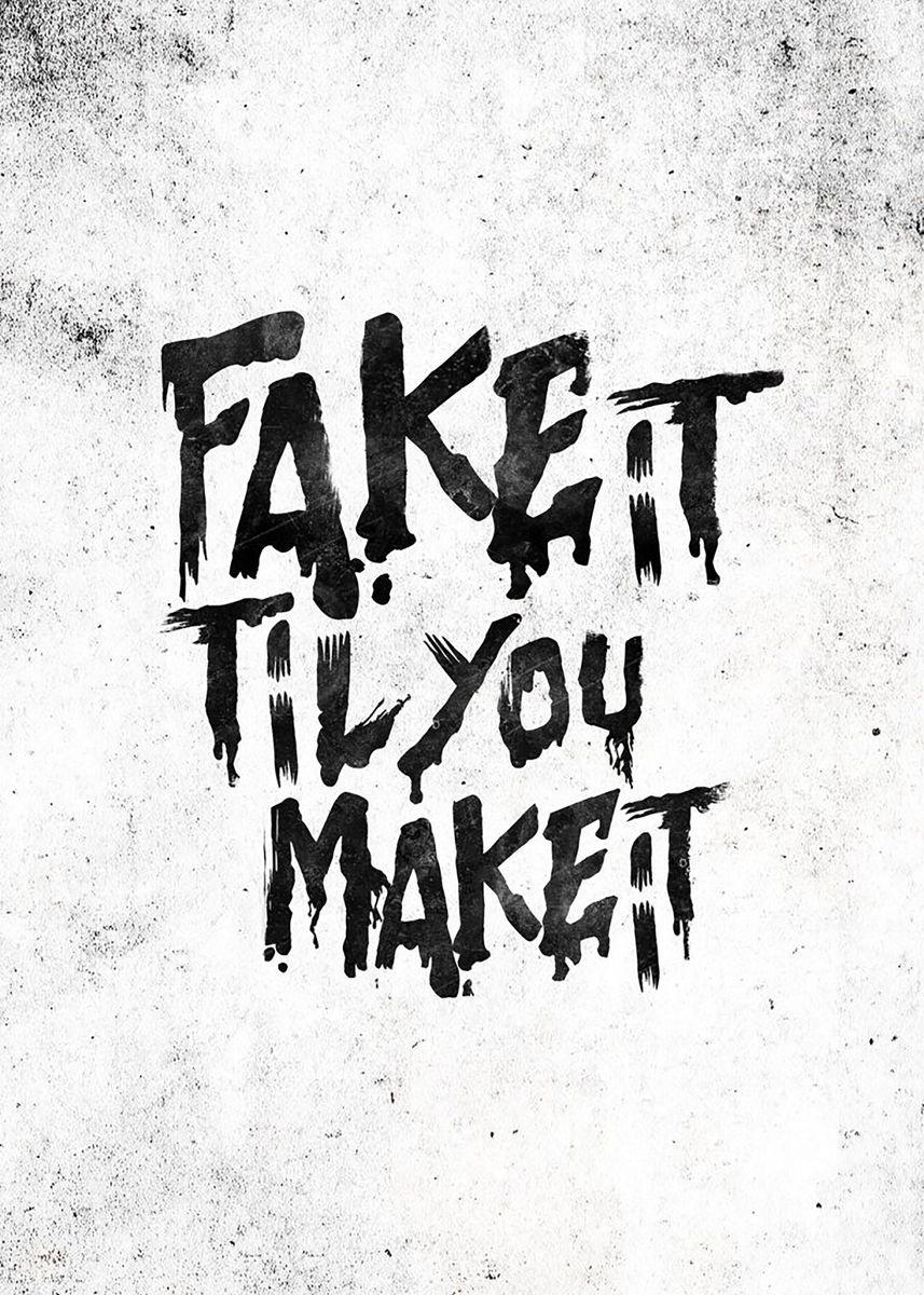 'Fake it' Poster, picture, metal print, paint by max salkov | Displate
