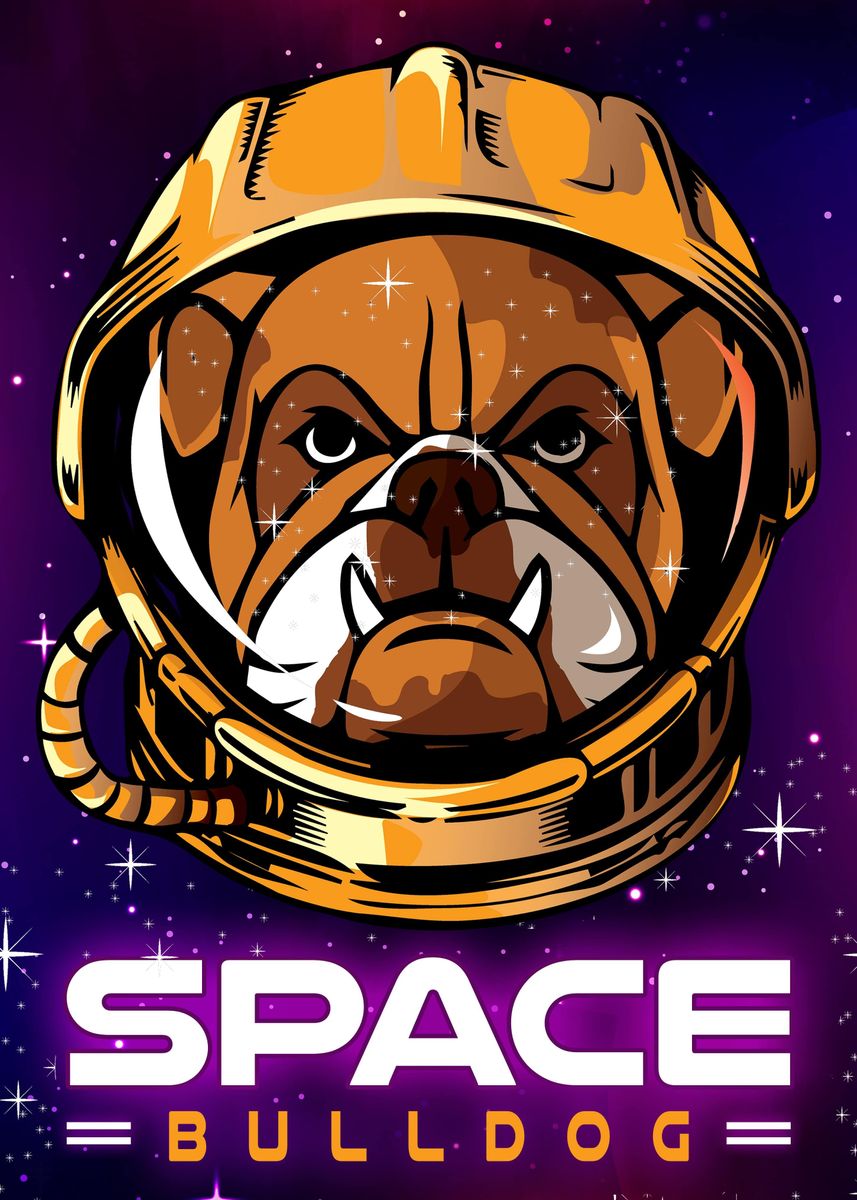 'Space Bulldog' Poster by MezziArt Co | Displate