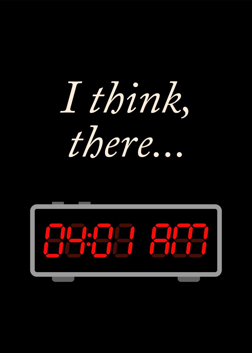 'I think there 04 01 am ' Poster, picture, metal print, paint by Viktor ...