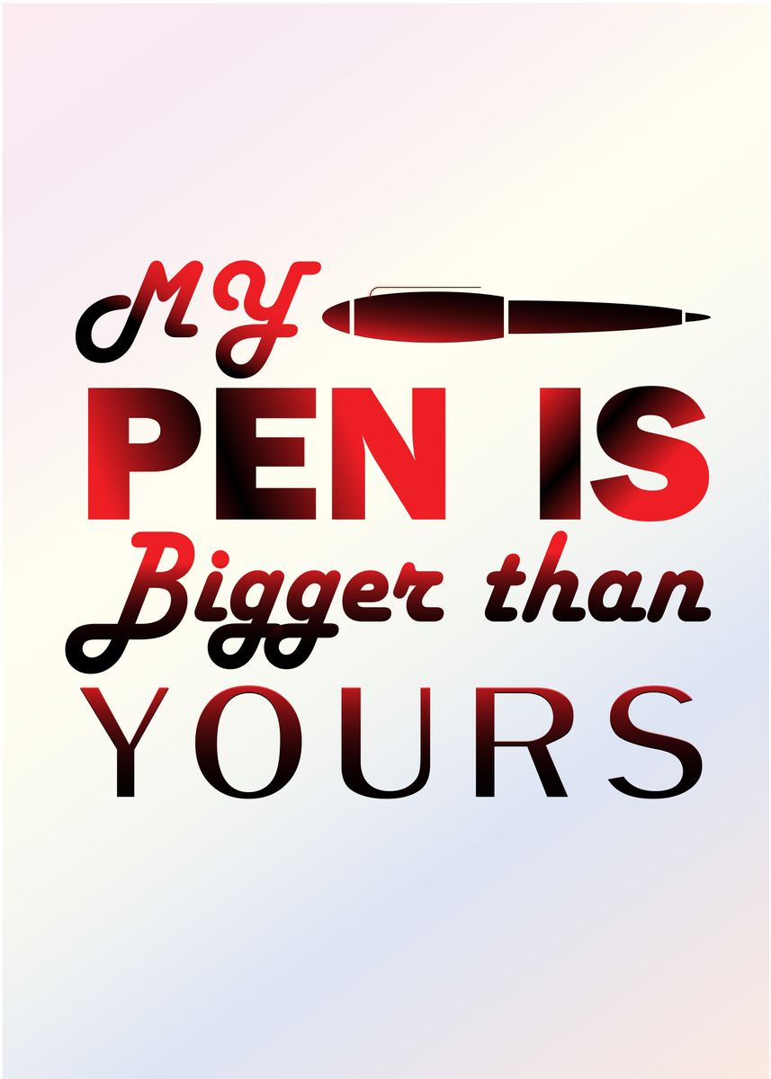 'my pen ' Poster, picture, metal print, paint by TopCat Design | Displate