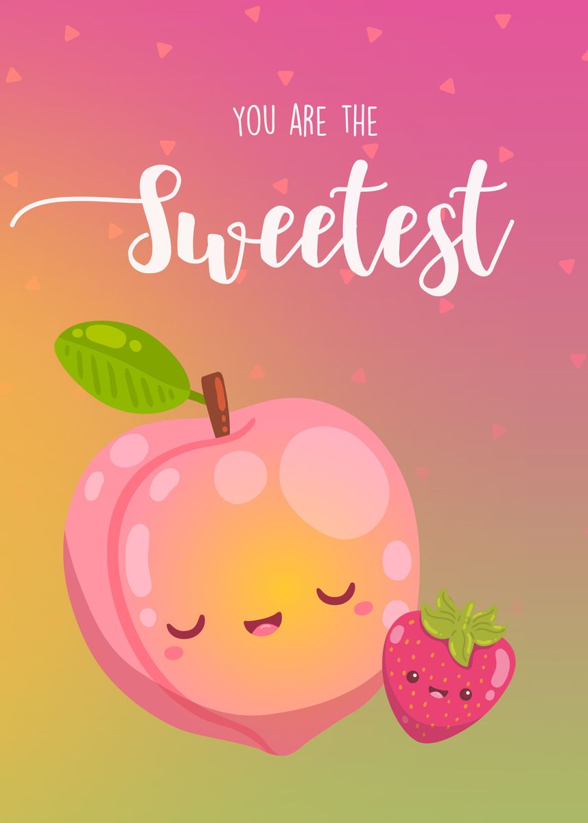 'You are the sweetest' Poster by Don Mario | Displate