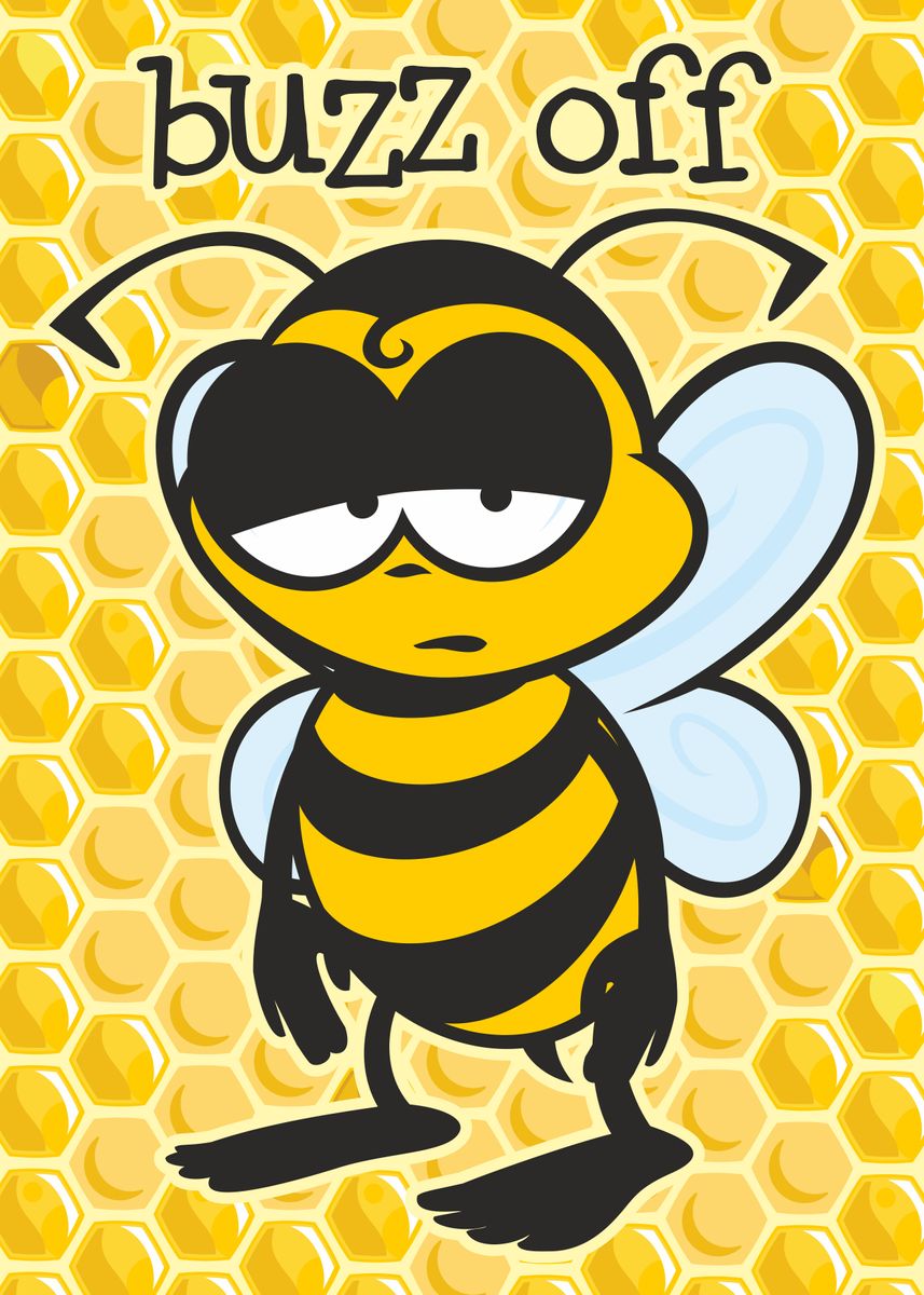 'Buzz Off' Poster, picture, metal print, paint by Jamie Lee | Displate