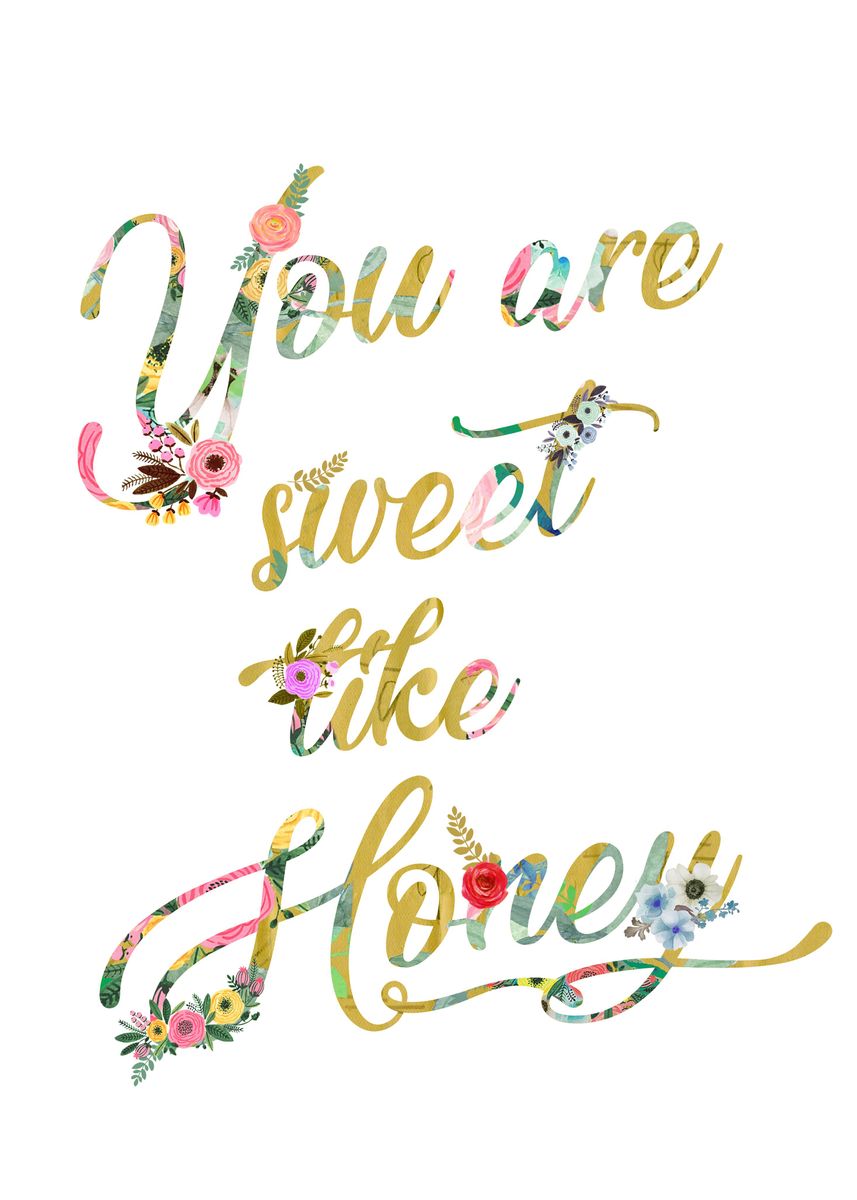 'You are sweet like honey' Poster by Claudia Schön | Displate