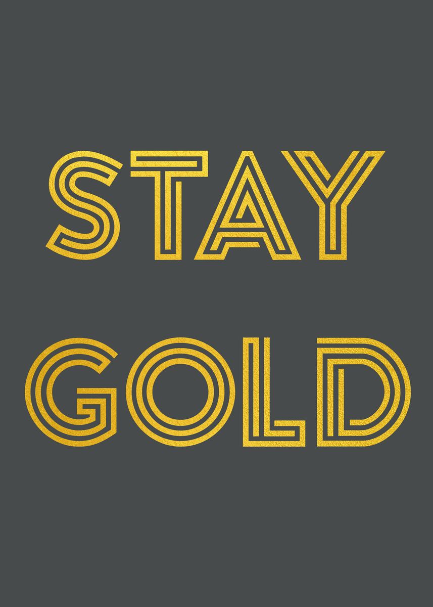 'Stay Gold' Poster, picture, metal print, paint by Frances Antoinette ...