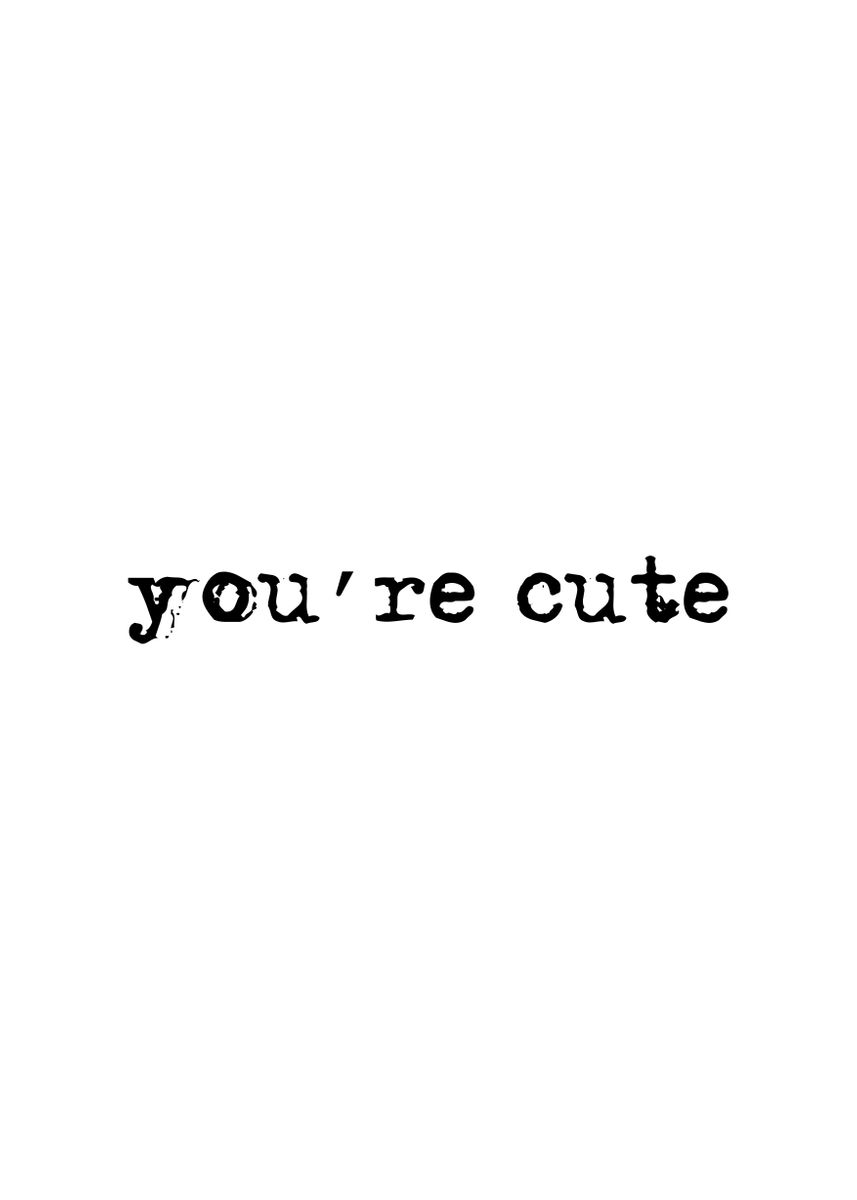 'Youre so cute' Poster, picture, metal print, paint by Biljana ...