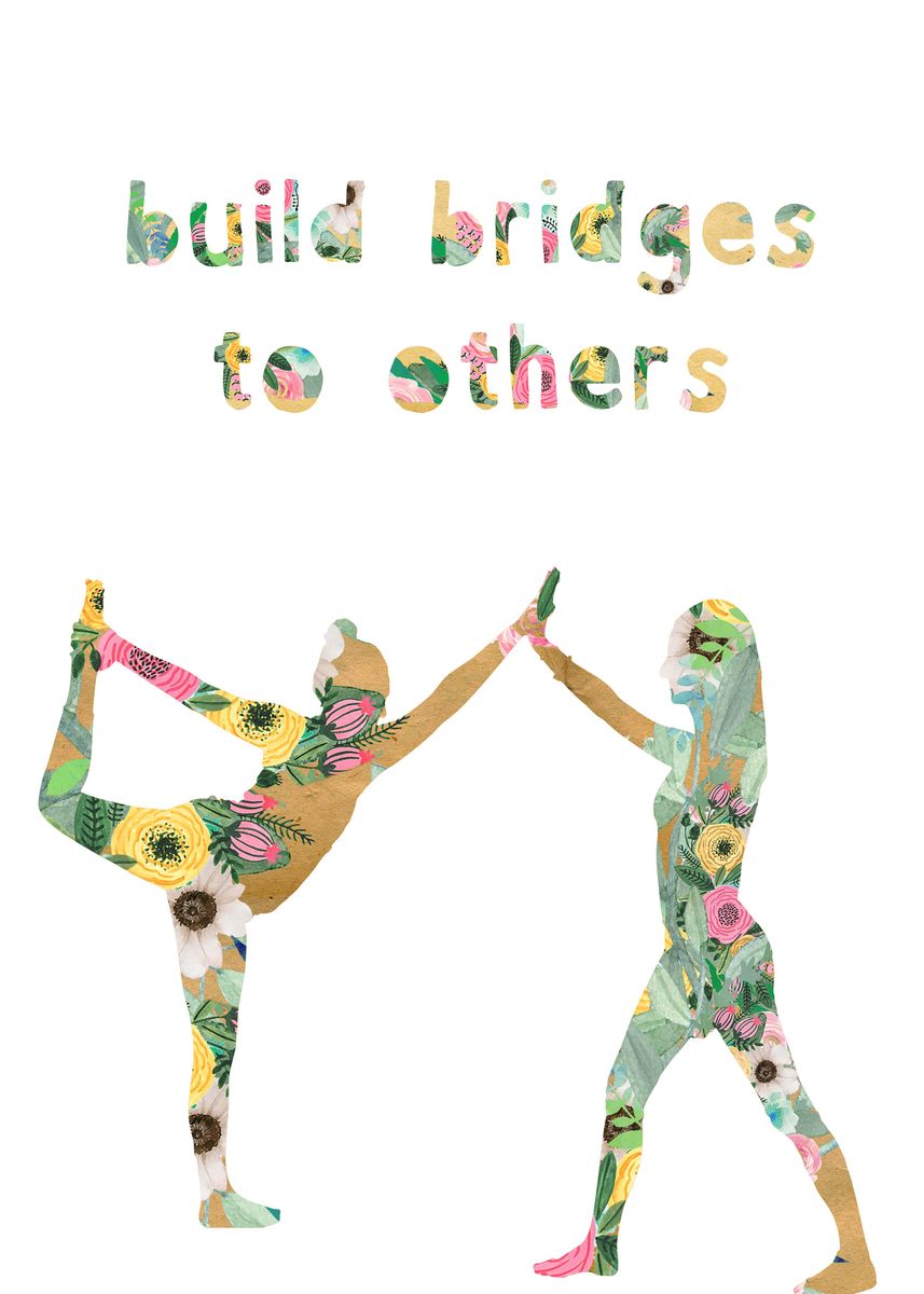 'build bridges' Poster, picture, metal print, paint by Claudia Schön ...