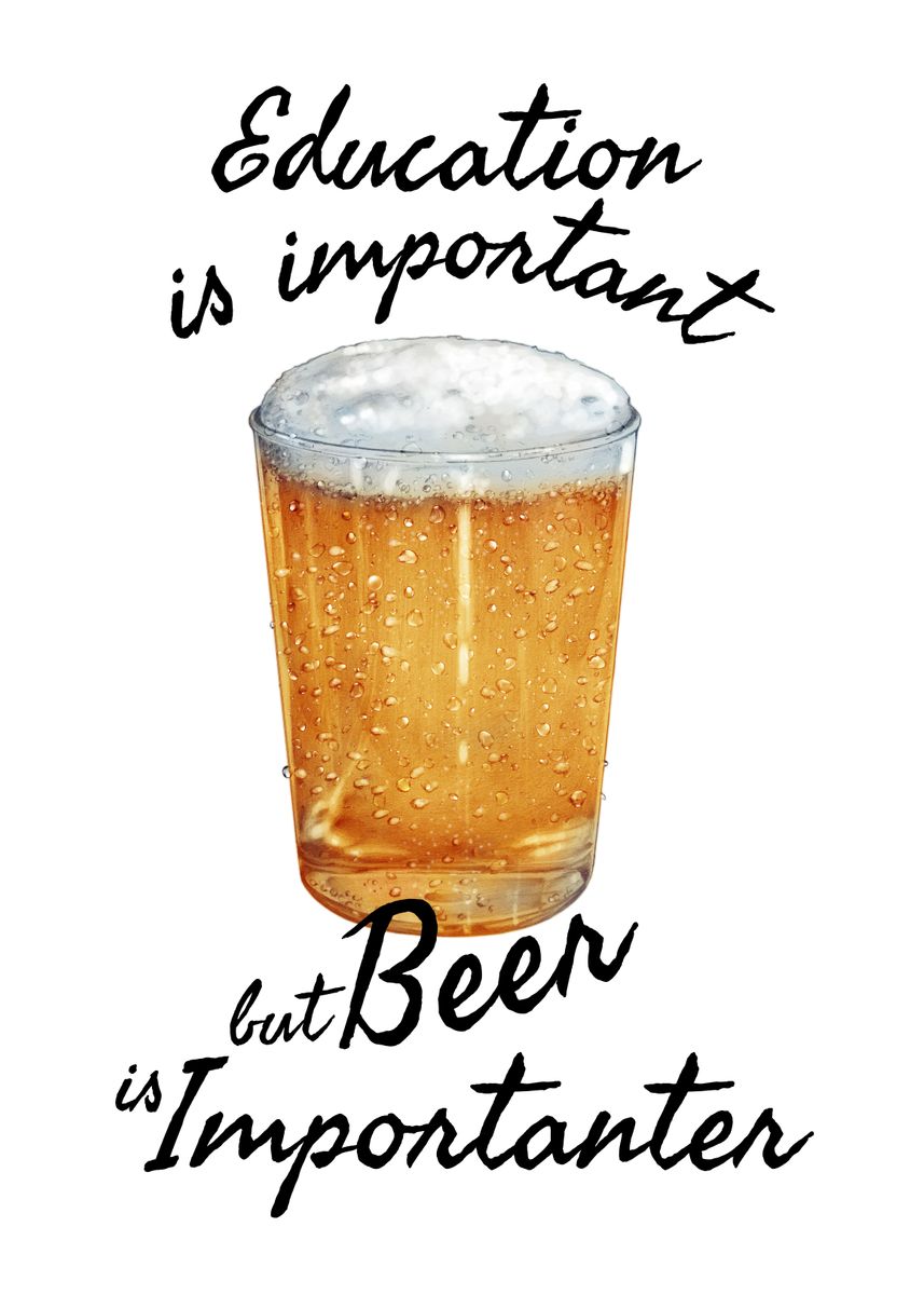 'Beer and Education' Poster, picture, metal print, paint by Carlos ...