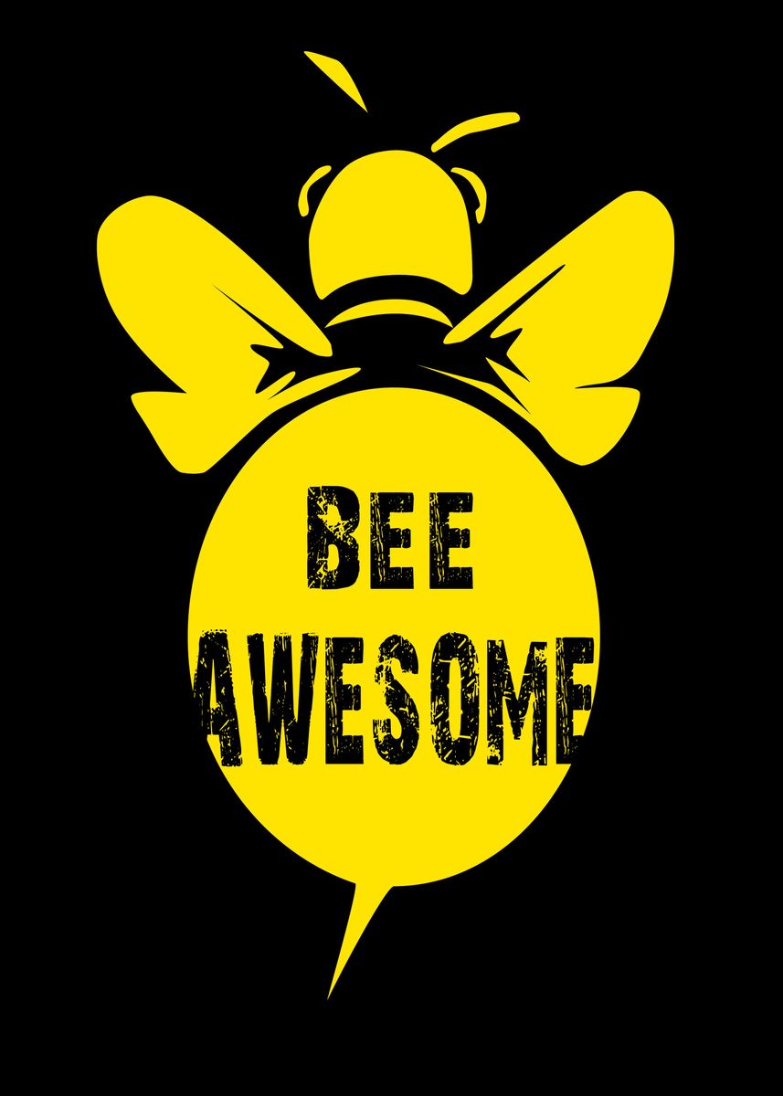 'Bee Awesome' Poster by Overstyle Designs | Displate